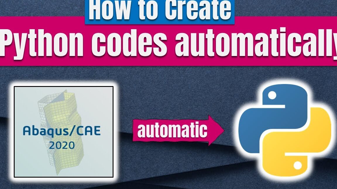 Abaqus Python】作業効率アップ！自動化マクロの作成と最適化ガイド ※